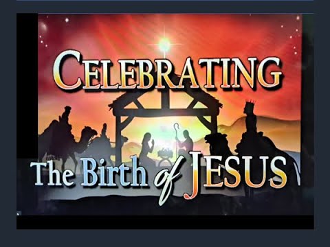 CELEBRATING THE BIRTH OF CHRIST - YouTube