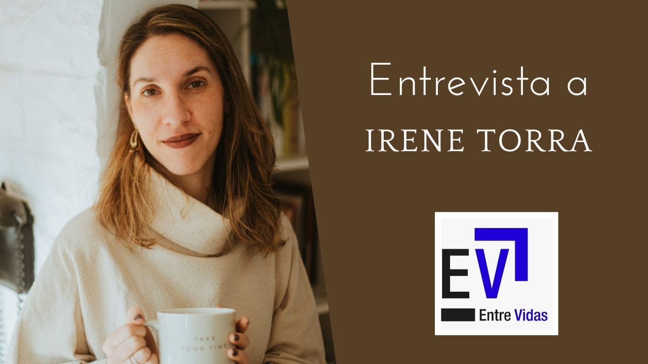 IRENE TORRA en ENTRE VIDAS TV - YouTube