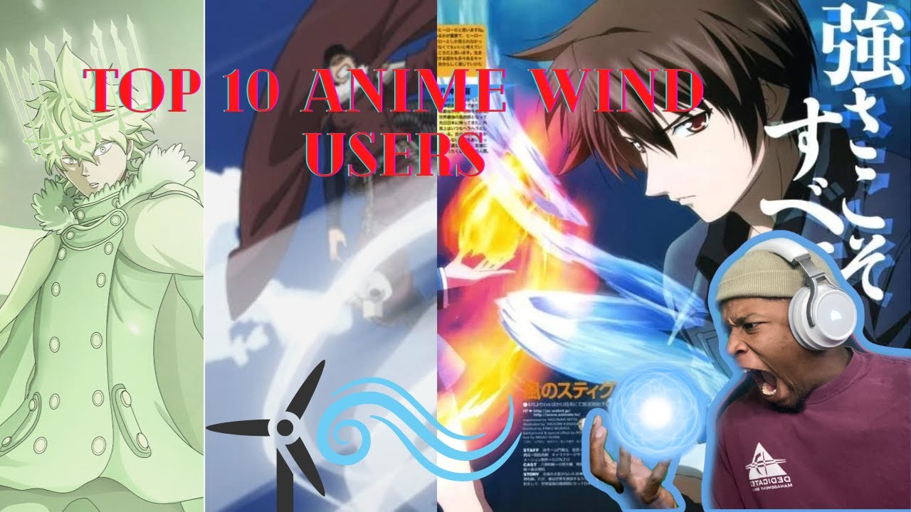 Top 10 Most Badass Anime Wind Users Reaction - YouTube