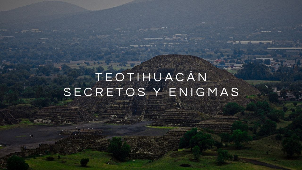 Secretos y Enigmas de Teotihuacan - YouTube