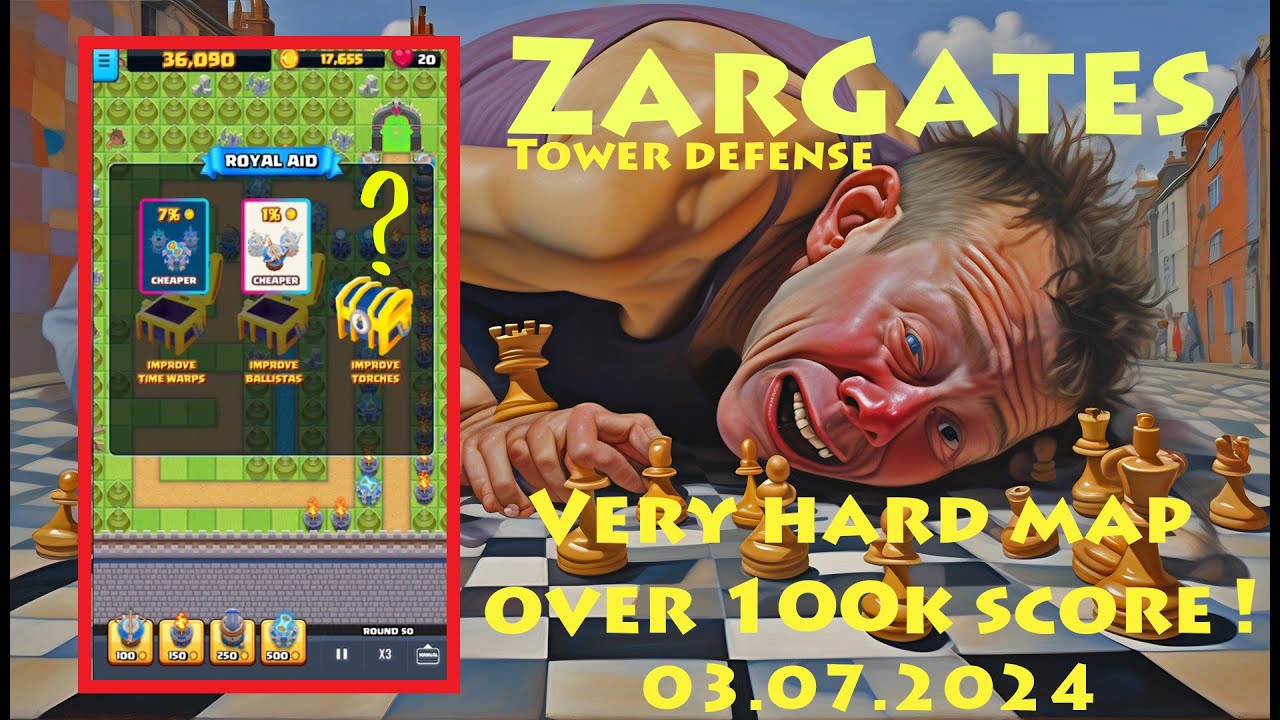 ZarGates - Hard map, but over 100k!! (03.07.2024) Check it out ! Tower ...