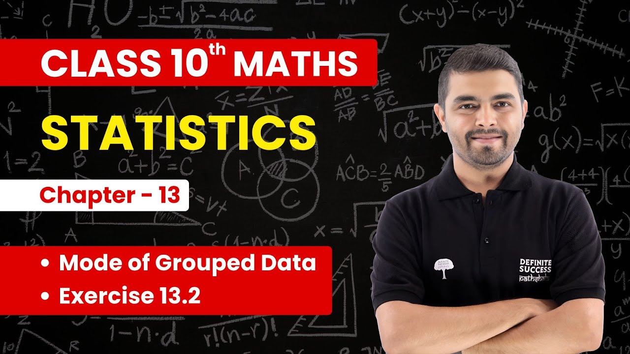 Statistics - Mode of Grouped Data & Exercise 13.2 | Class 10 Maths Chapter 13 - YouTube