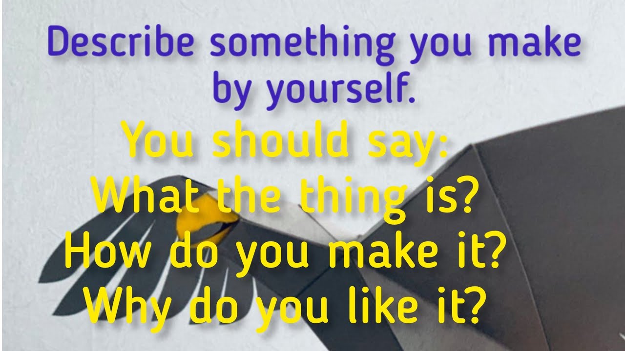 A thing you made by yourself | speaking cue card sample answer | makkar ...