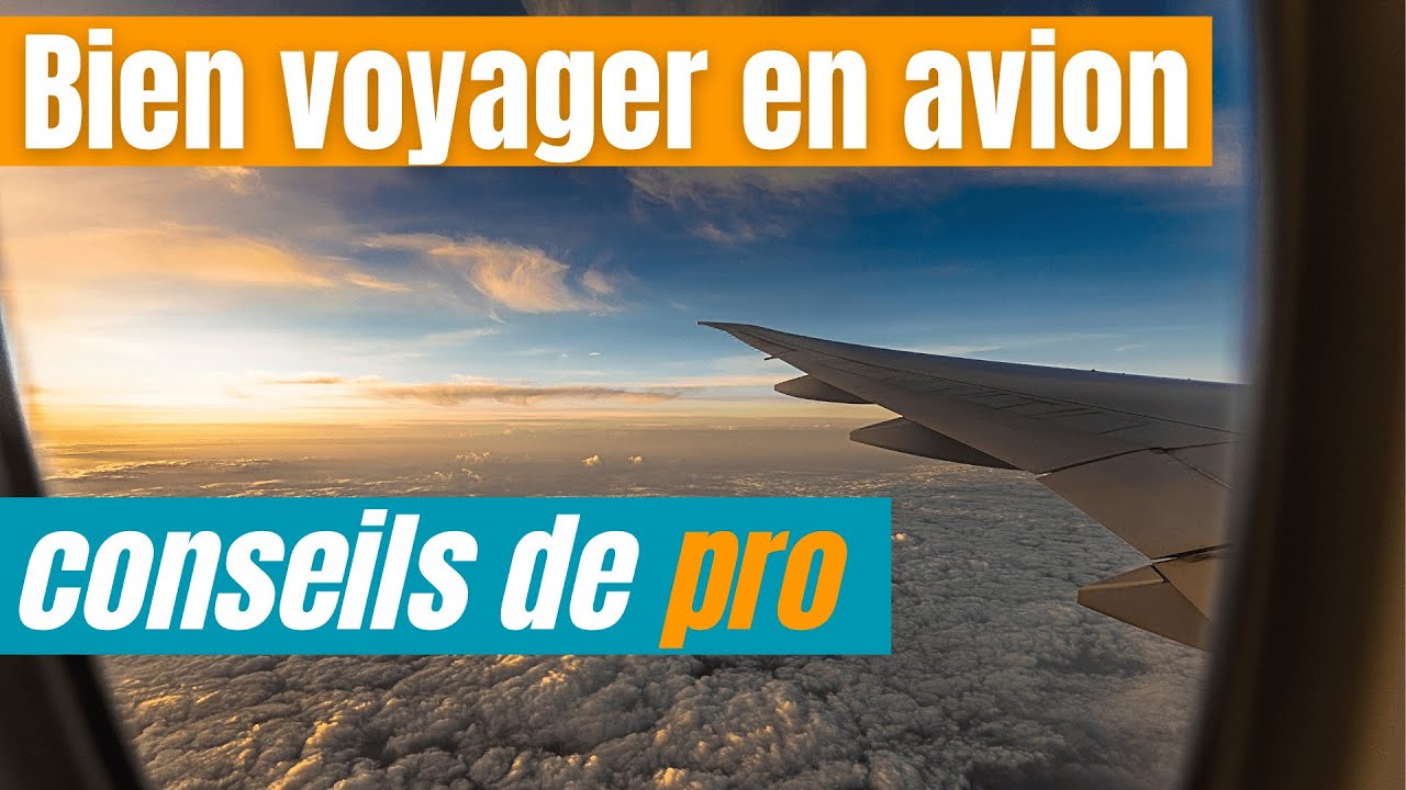 Comment bien voyager en avion ? - YouTube