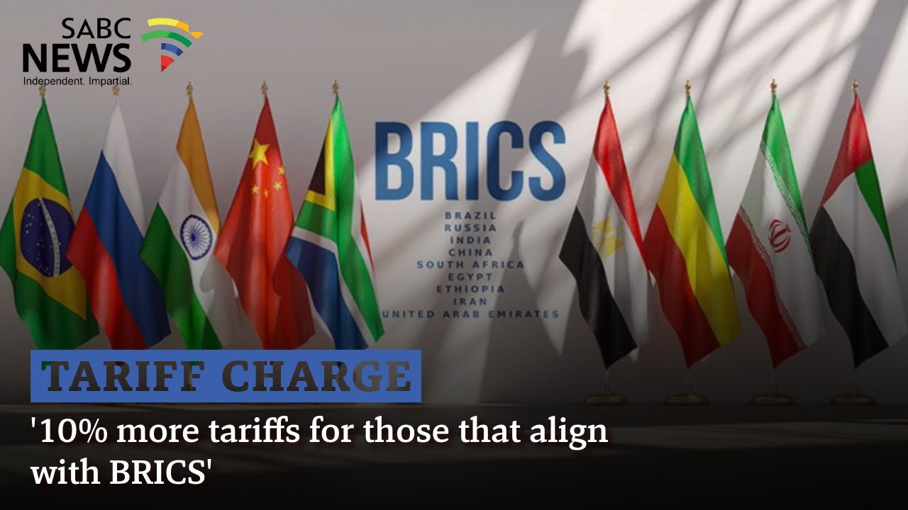 '10% more tariffs for those that align with BRICS' - YouTube