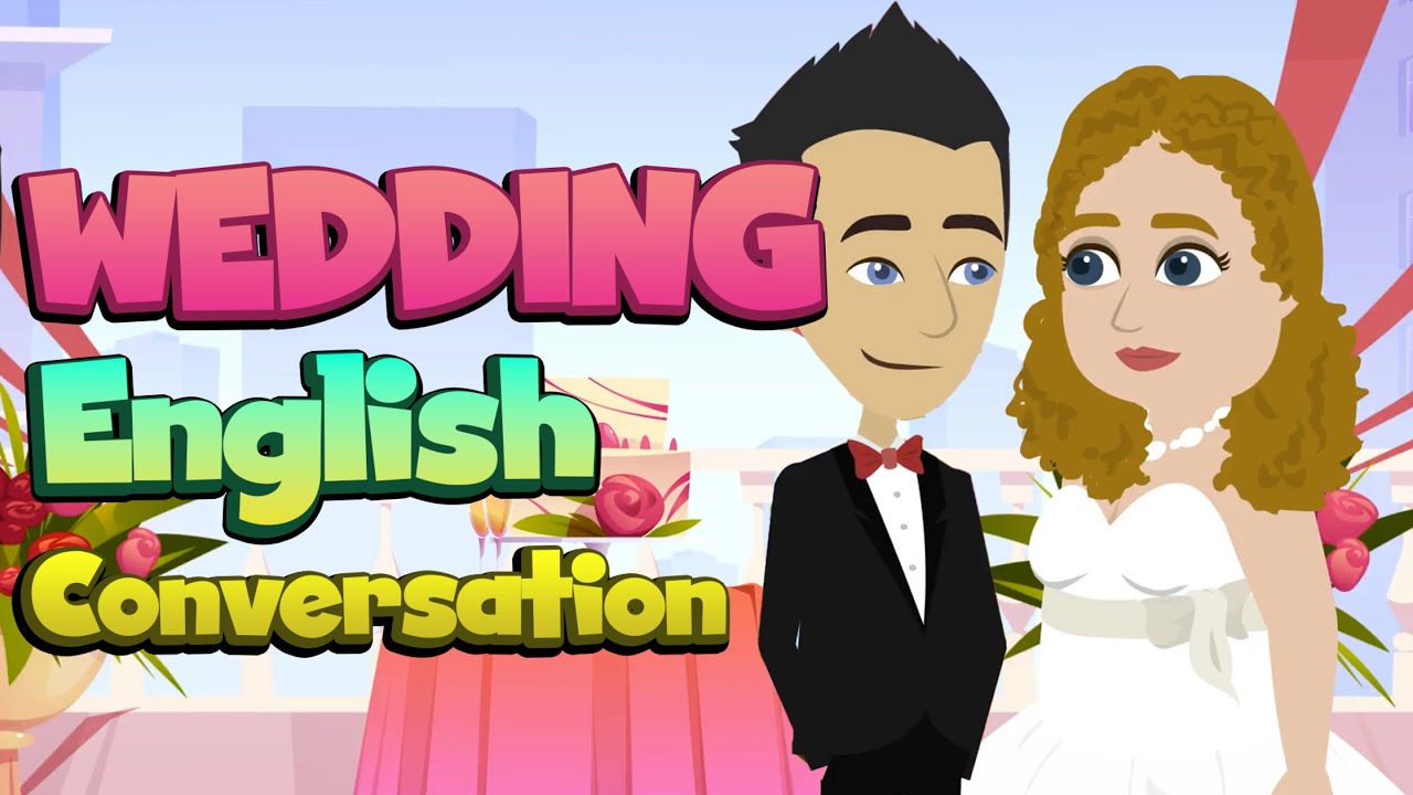 Practice English Conversation (Wedding Dialogues) Improve English ...