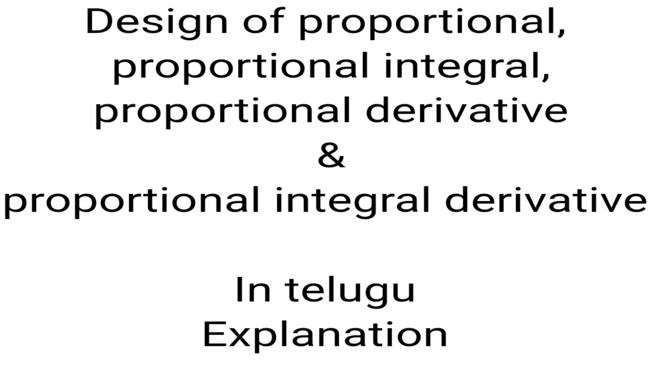 Design of proportional,proportionalderivative,proportional integral ...