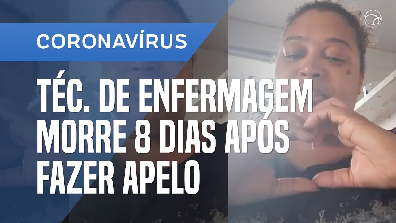 TÉCNICA DE ENFERMAGEM MORRE 8 DIAS APÓS FAZER APELO POR ISOLAMENTO EM ...