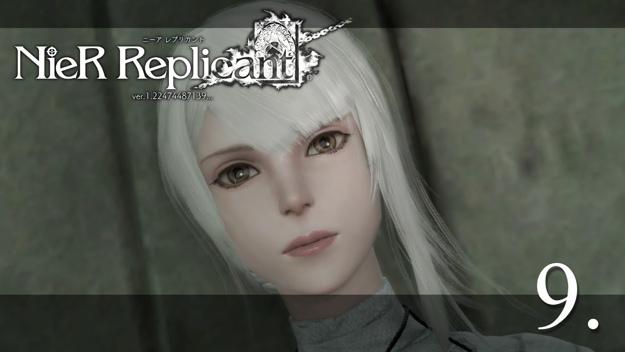 【NieR Replicant】 9.(2周目) - YouTube