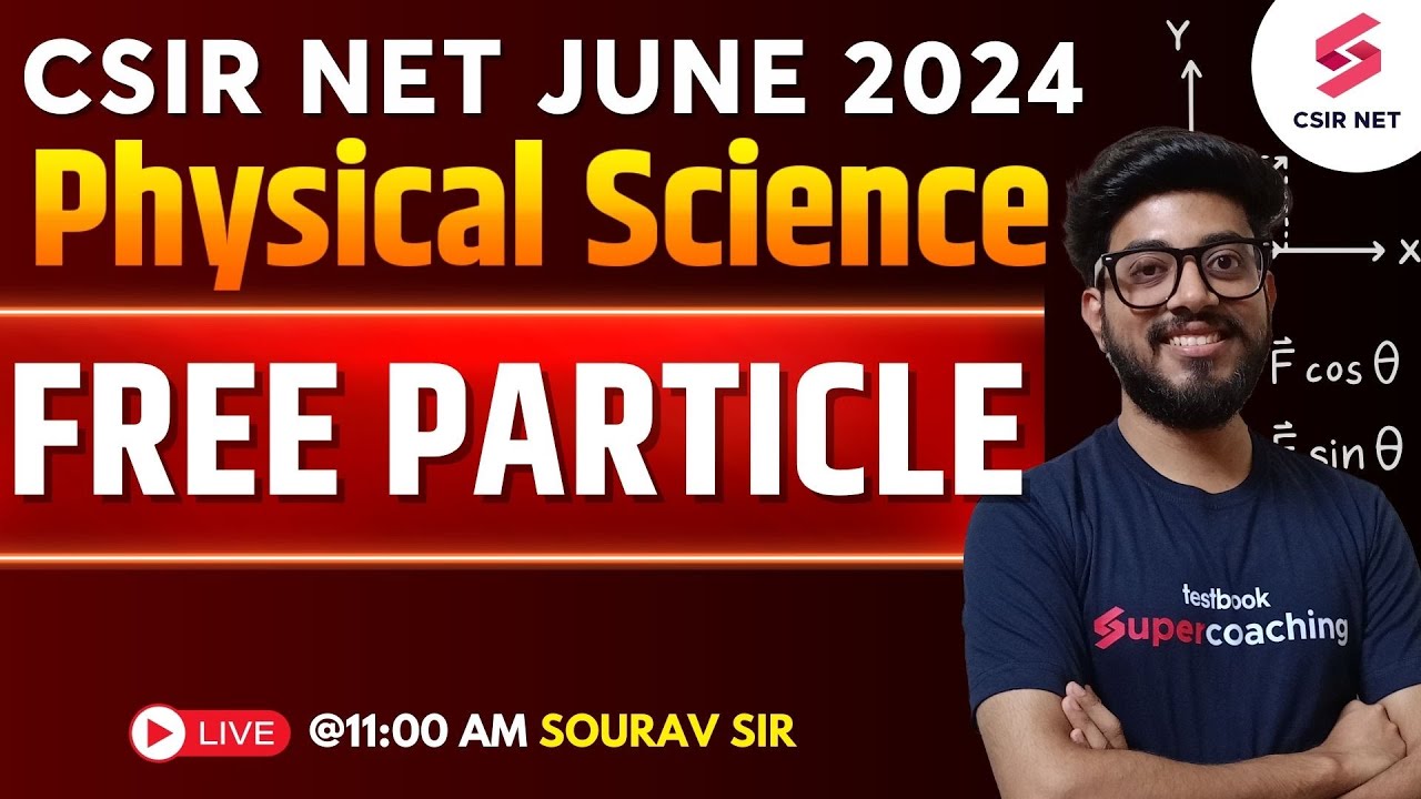 CSIR NET June 2024 Physical Science Particle Physics | Free Particle | GATE 2024 | Sourav Sir ...