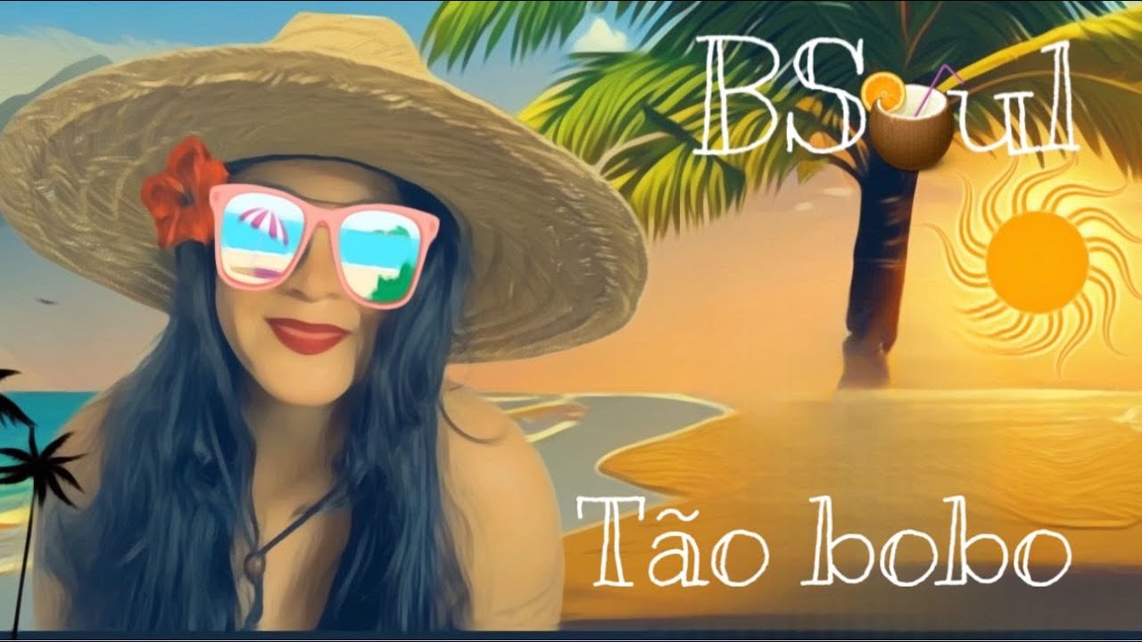 Tão bobo - Summer Vibes 🥥 🌴 - YouTube