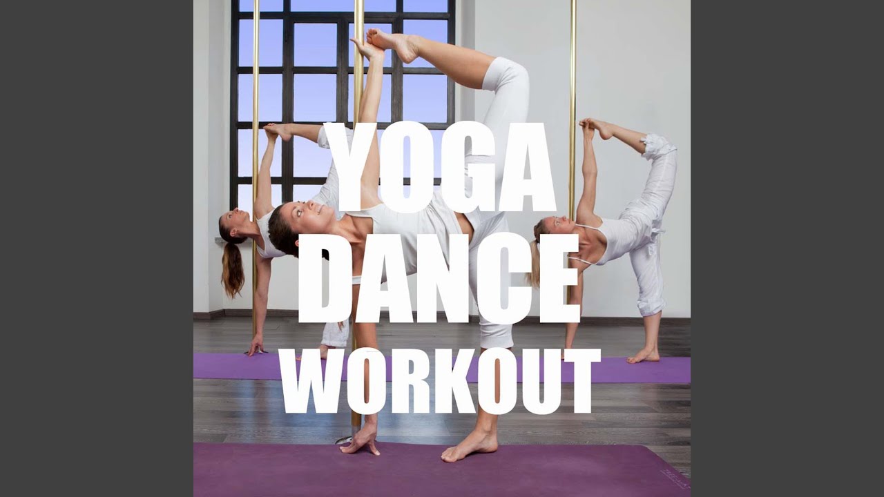 Yoga Dance Workout Music - YouTube