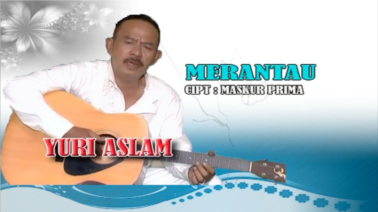 YURI ASLAM - MERANTAU (MUSIC VIDEO) - YouTube