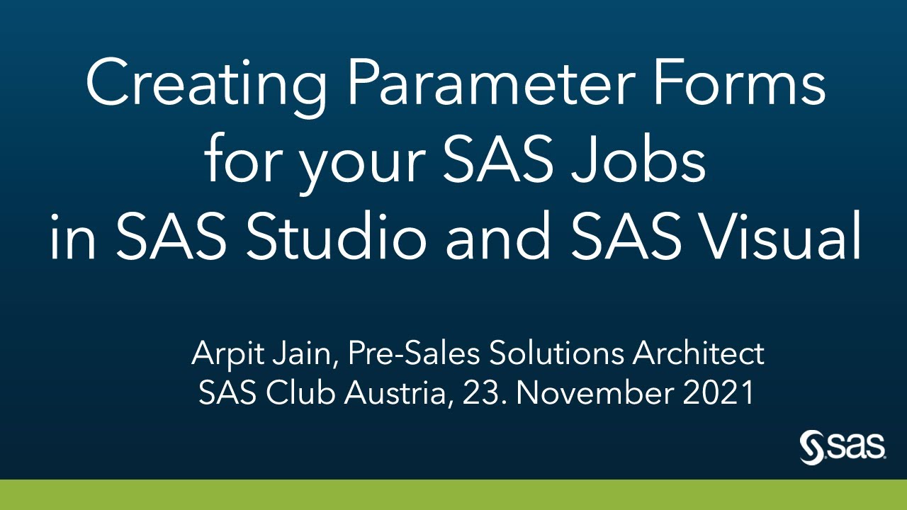 Creating Parameter Forms for your SAS Jobs in SAS Studio and SAS Visual ...