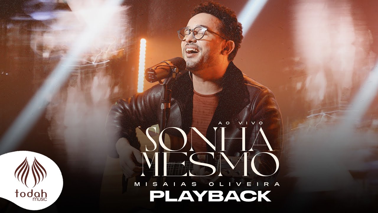 Misaias Oliveira | Sonha Mesmo [Playback com Letra] - YouTube