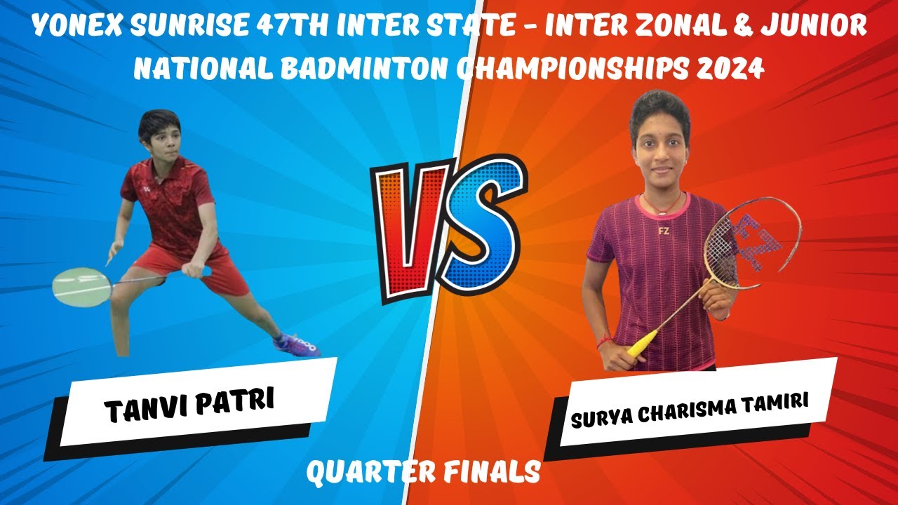 Tanvi Patri Vs Surya Charisma Tamiri QF 47th Inter State- Inter Zonal ...