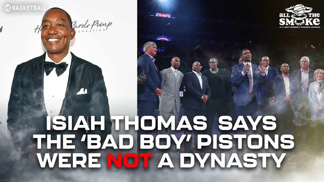 Isiah Thomas Says The 'Bad Boy' Pistons Were NOT A Dynasty | ALL THE ...