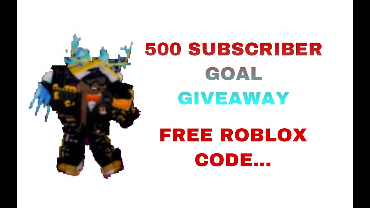 500 SUBSCRIBER GOAL GIVEAWAY!!! *FREE ROBLOX DIGITAL CODE* - YouTube