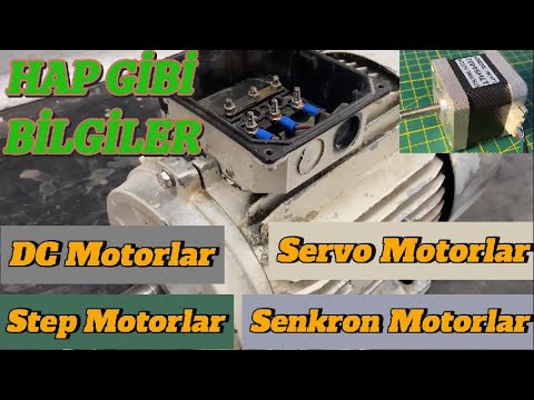 Elektrik Motorları A'dan Z'ye - Step - Servo - DC - Senkron Motorlar Detaylı İnceleme