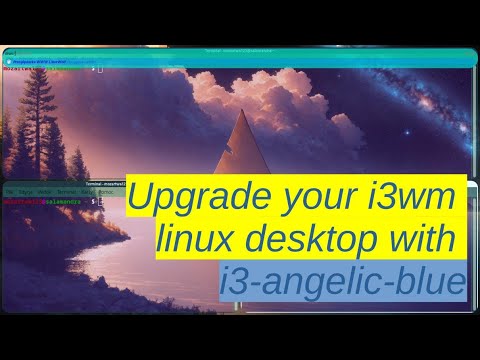 Upgrade your i3wm linux desktop with i3-angelic-blue - YouTube