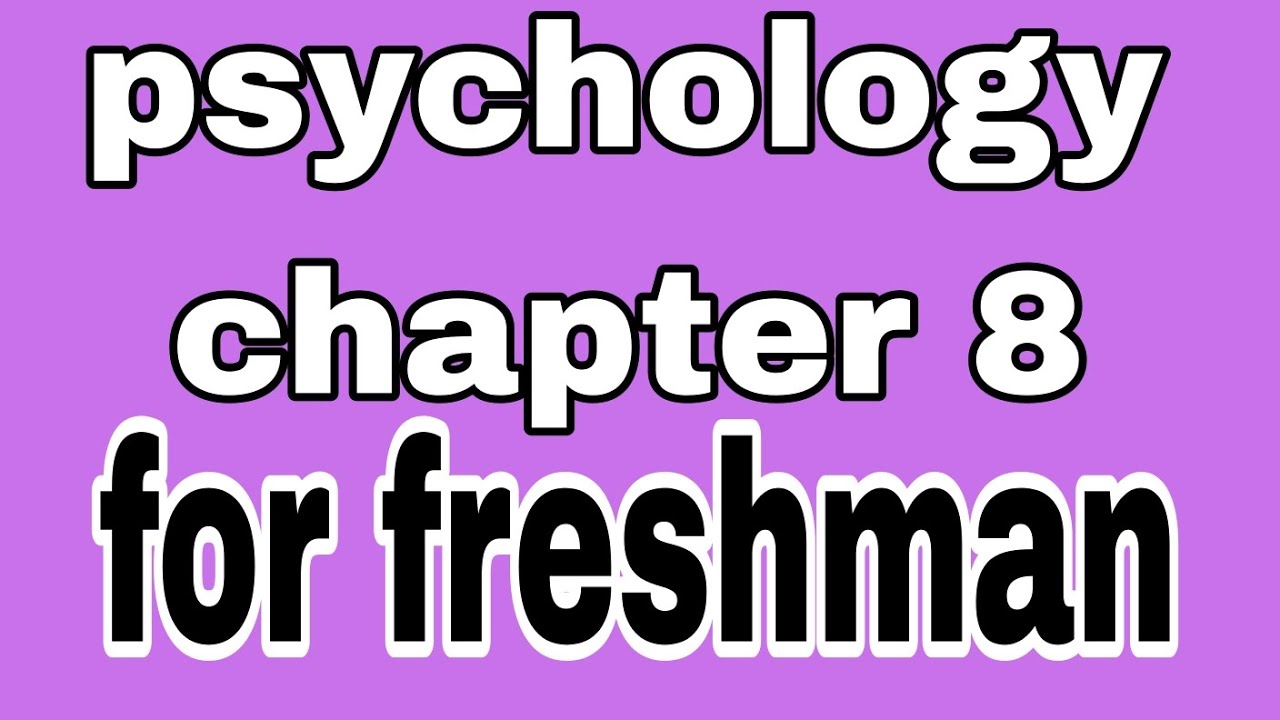 🔴FRESHMAN PSYCHOLOGY CHAPTER 8 LIFE SKILL - YouTube