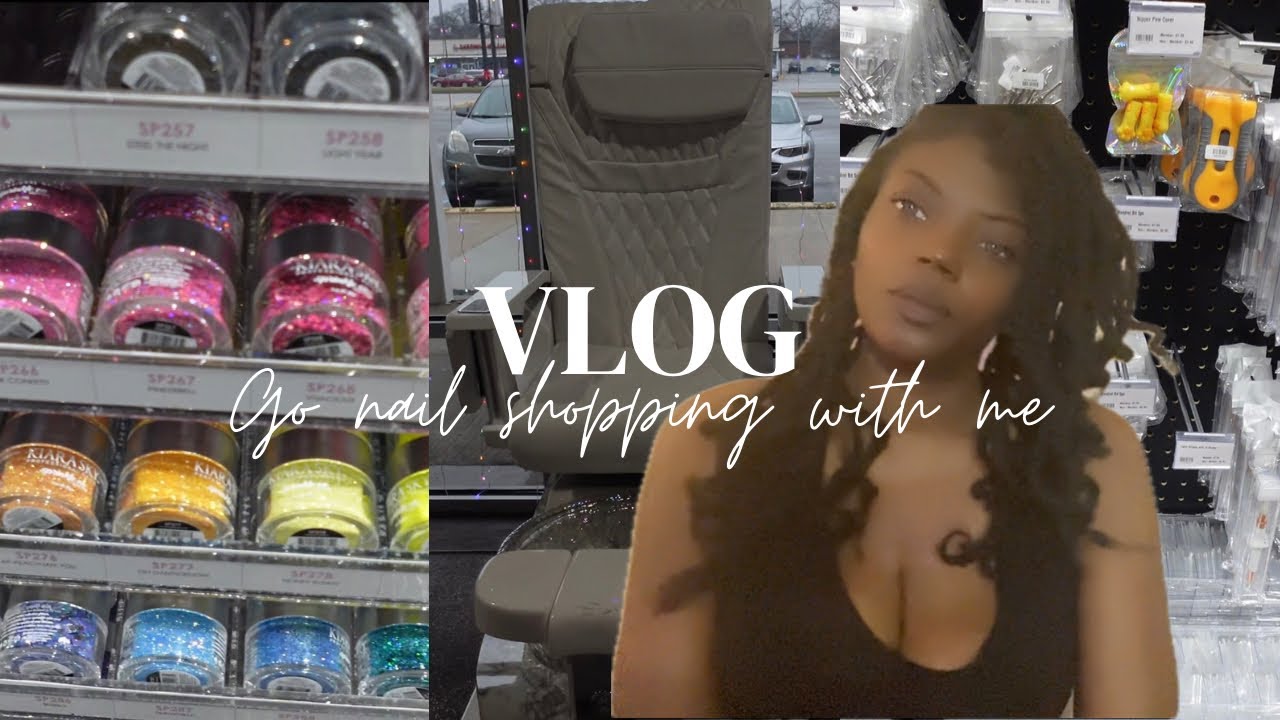 Nail Shopping Vlog|nail supply shopping|Empress Nails - YouTube