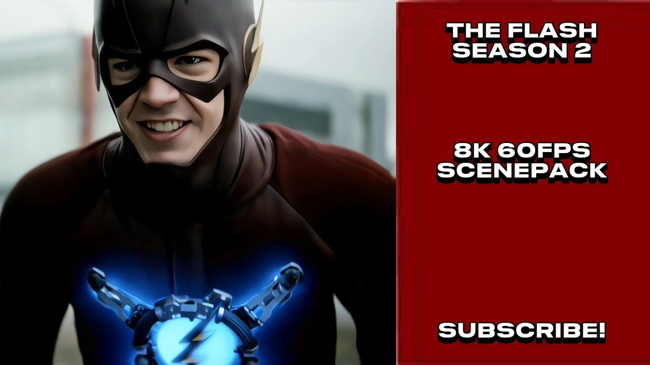 The Flash S2 8k 60fps scenepack - YouTube