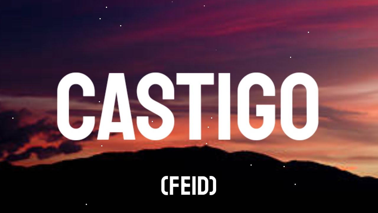 Feid - Castigo (LETRA/LYRICS) - YouTube