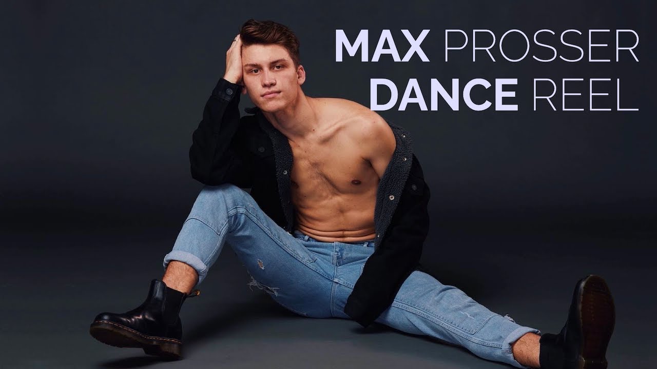 Max Prosser Dance Reel - YouTube