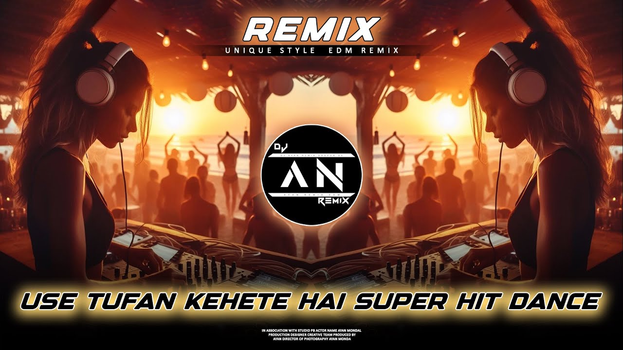 USE TUFAN KAHATE HAIN REMIX | UNIQUE STYLE SUPER HIT DANCE MIX | DJ AN ...