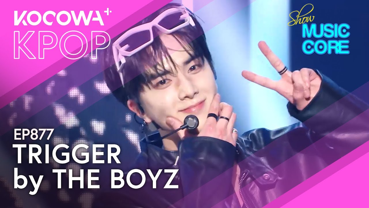 THE BOYZ - Trigger | Show! Music Core EP877 | KOCOWA+ - YouTube