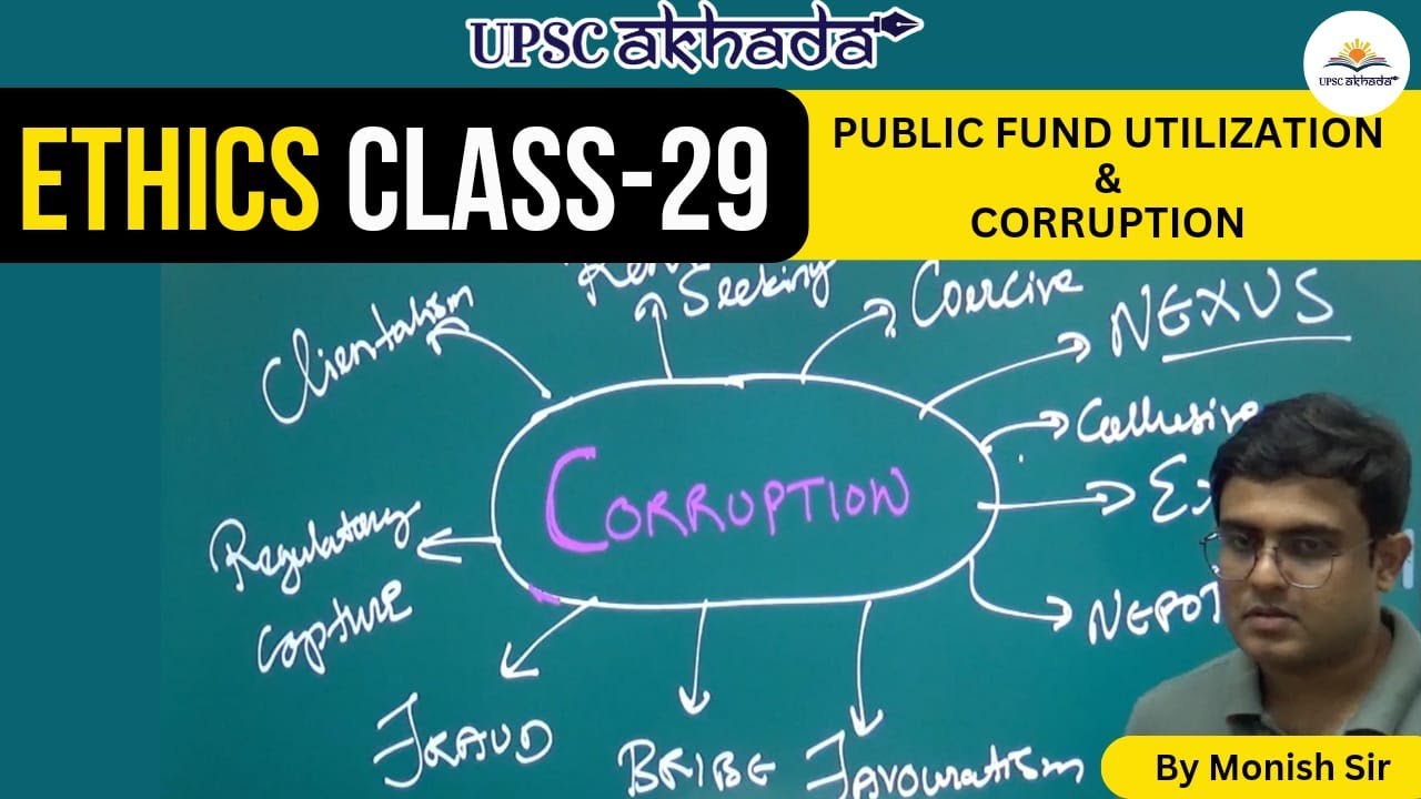 PUBLIC FUND UTILISATION & CORRUPTION | Class-29 | Ethics Class | UPSC ...