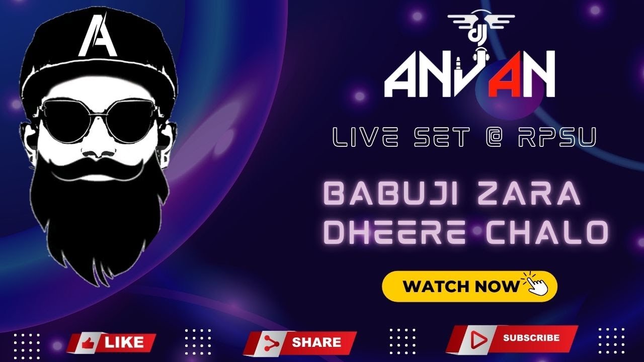 Dj ANjAN__Babuji Zara Dheere Chalo II Live Set @Ranada Prasad Shaha ...