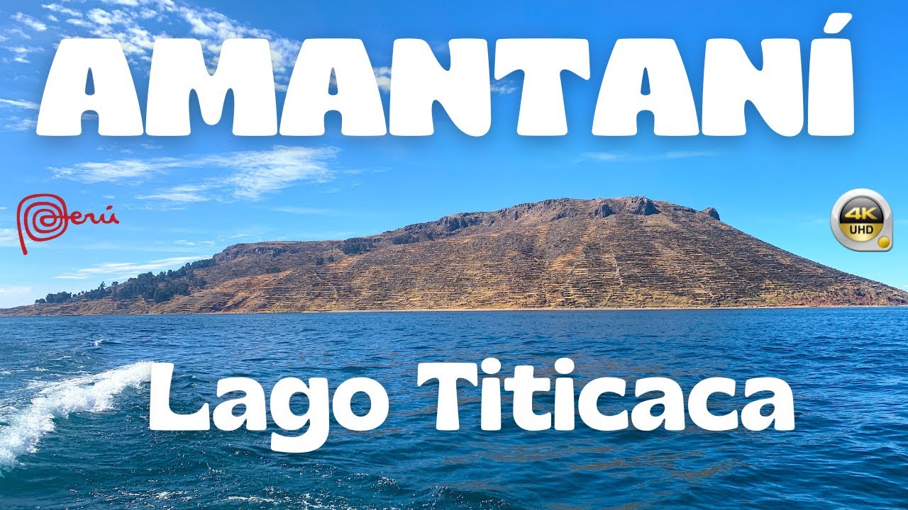 AMANTANÍ | La segunda isla más grande del lago Titicaca - YouTube