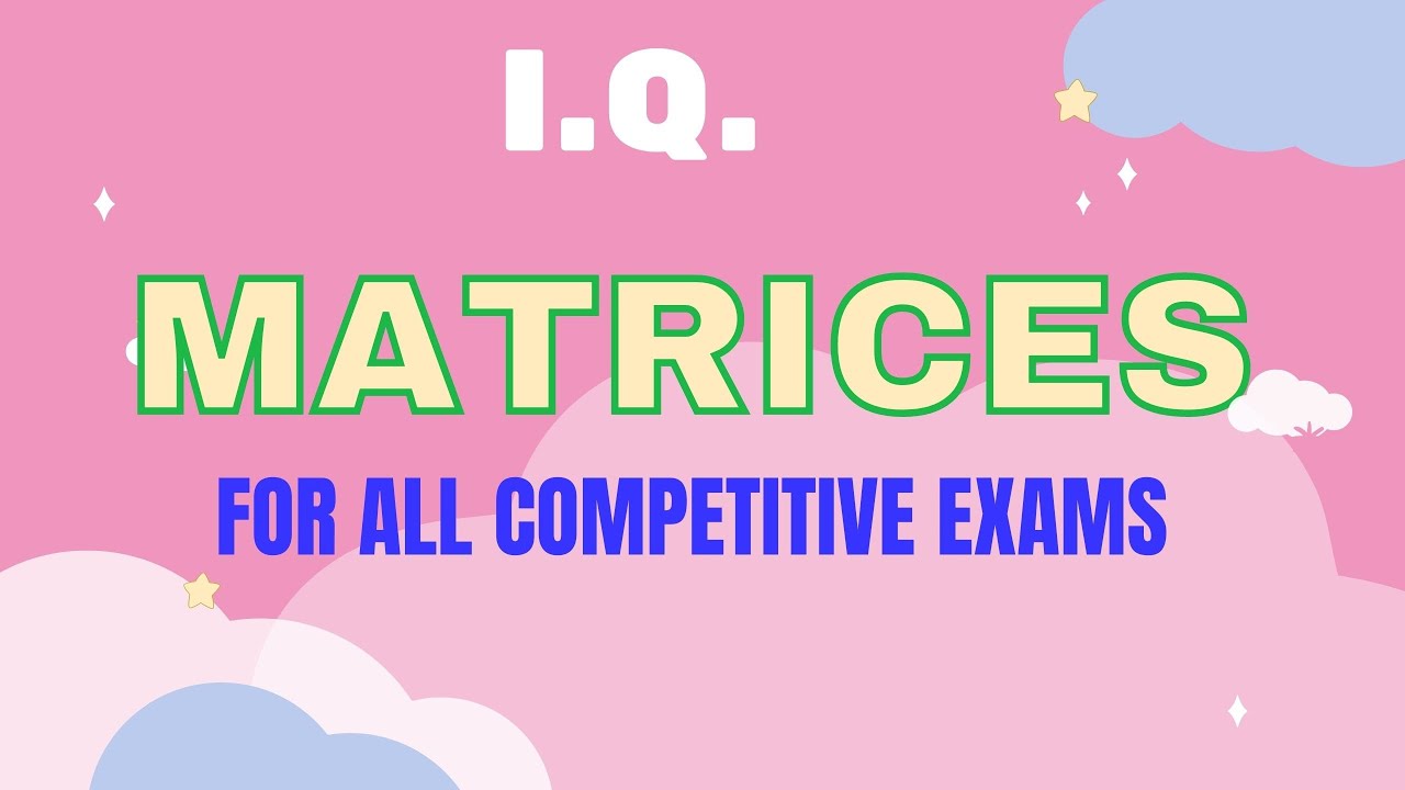 IQ- Matrices for all competitive Exams - YouTube