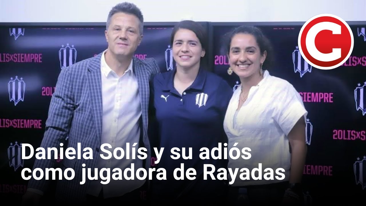 Daniela Solís y su adiós como jugadora de Rayadas - YouTube