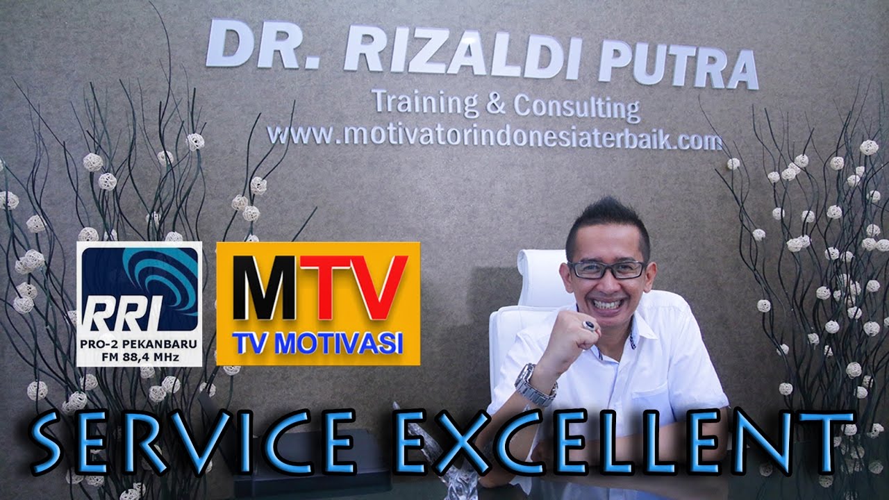 Clinic Motivasi Dr. Rizaldi Putra Episode ke-16 "Service Excellent ...