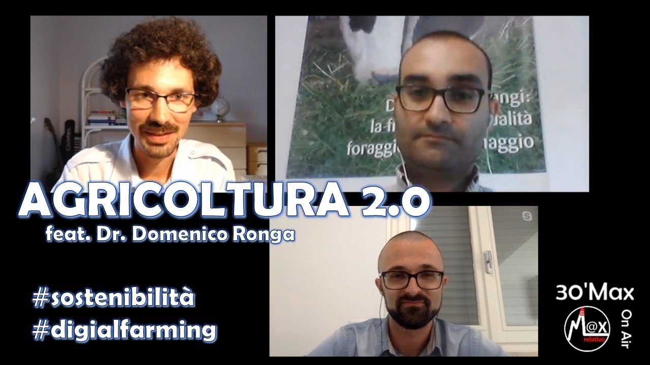 Agricoltura 2.0 con Dr. Domenico Ronga || 30'MAX - YouTube