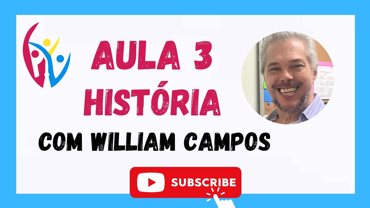 Aula de História 3 com o Professor William Campos - PRÉ-ENEM 2023 - 17/07/2023. - YouTube