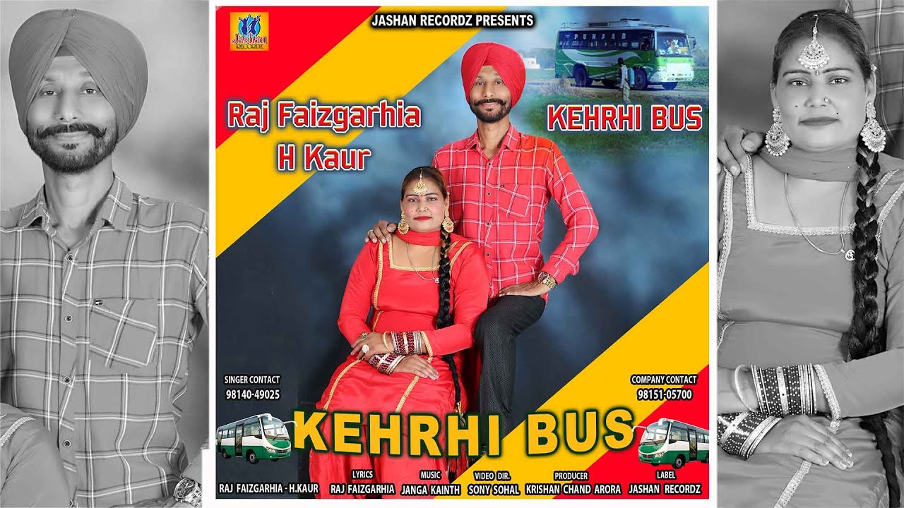 KEHRHI BUS || RAJ FAIZGARHIA Ft H KAUR || JASHAN RECORDZ || LAREST ...