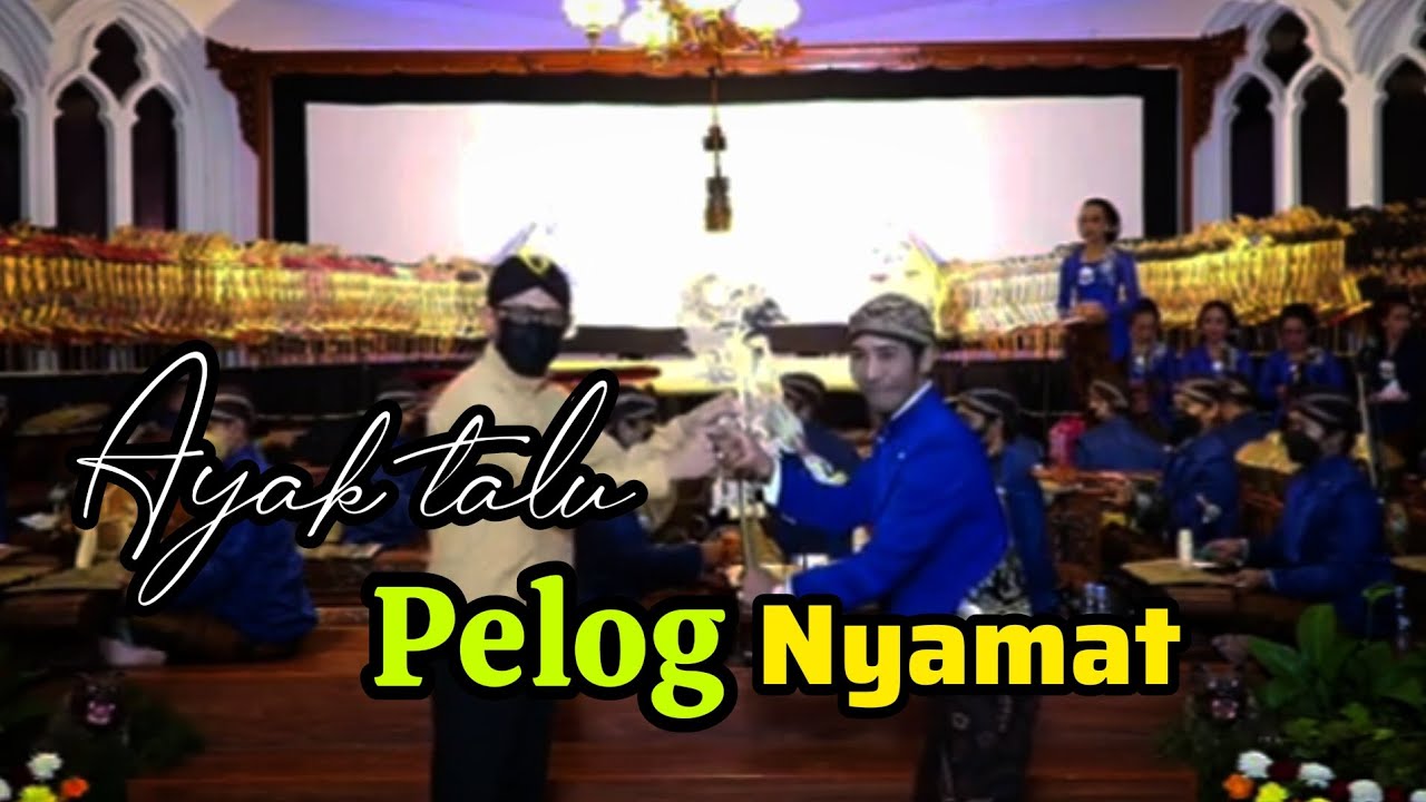 Ayak Talu Pelog Nyamat - Pagelaran Wayang Kulit Ki Sigit Ariyanto,S.sn ...