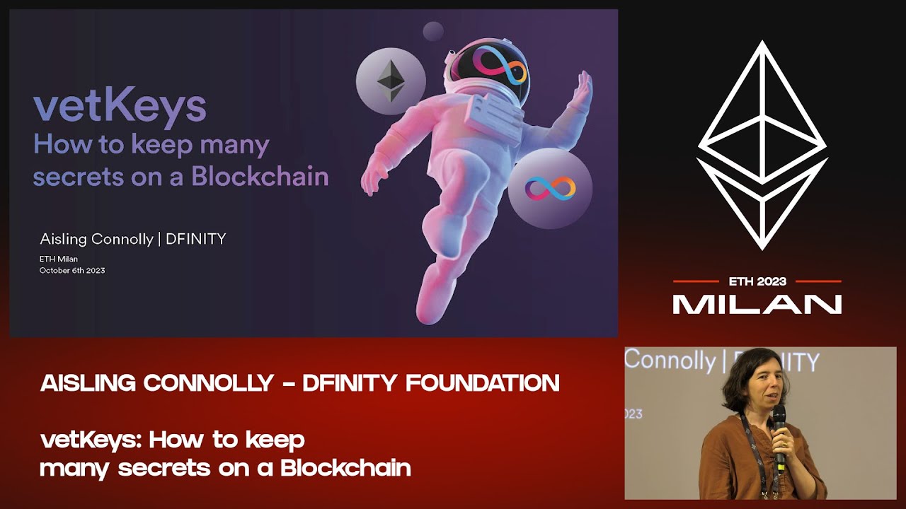 vetKeys: How to keep many secrets on a Blockchain - Aisling Connolly (DFINITY Foundation) - YouTube