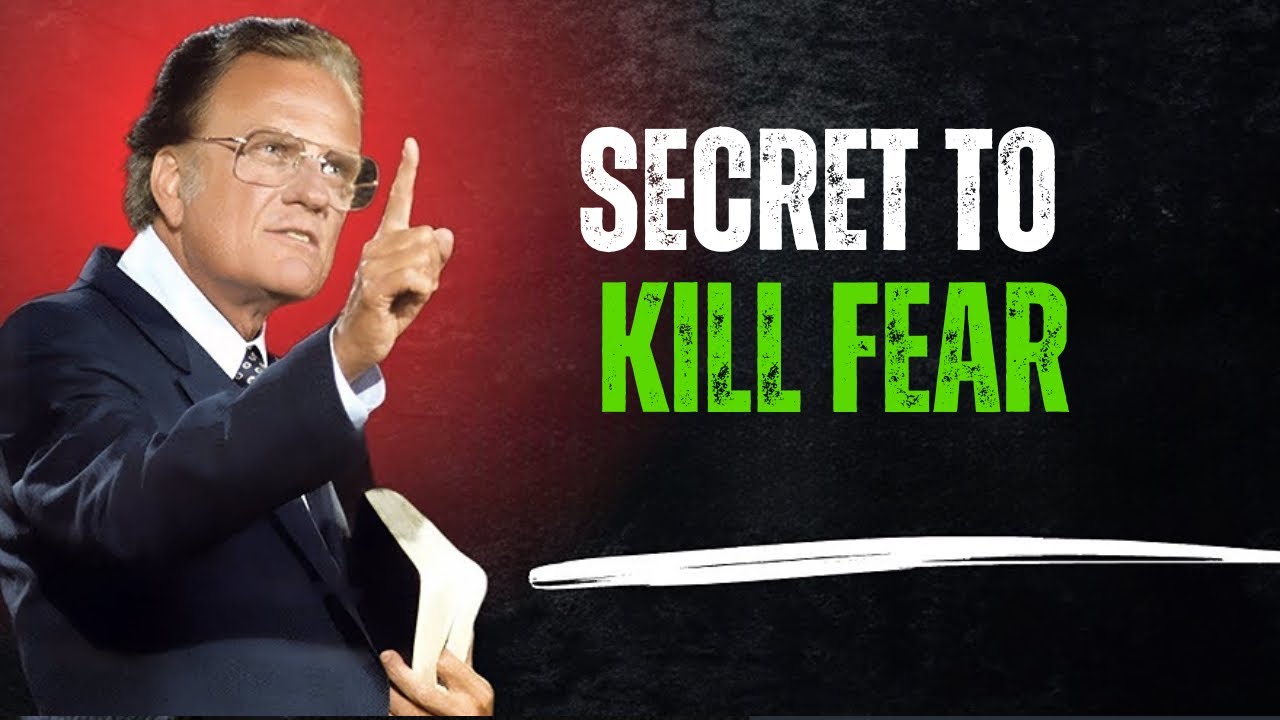 Secret To Kill Fear Motivational Speech By Billy Graham - YouTube