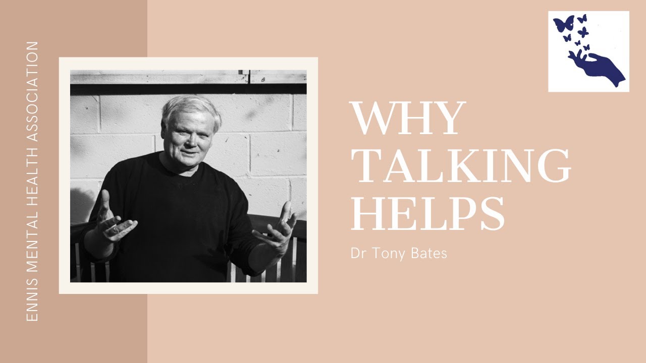 Why Talking Helps, Dr Tony Bates - YouTube