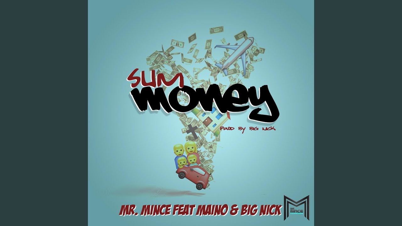 Sum Money (feat. Maino & Big Nick) - YouTube Music