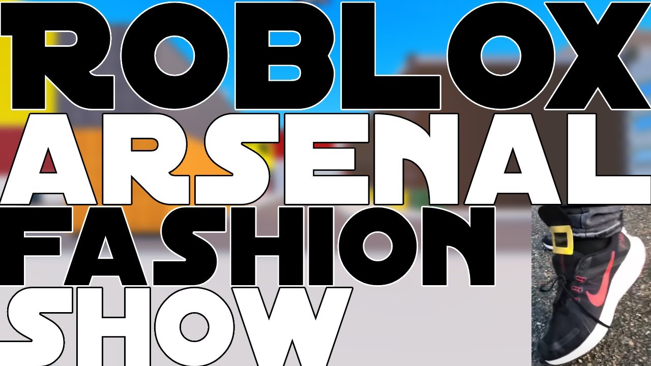 Roblox Arsenal FASHION Show! (Roblox Arsenal) - YouTube