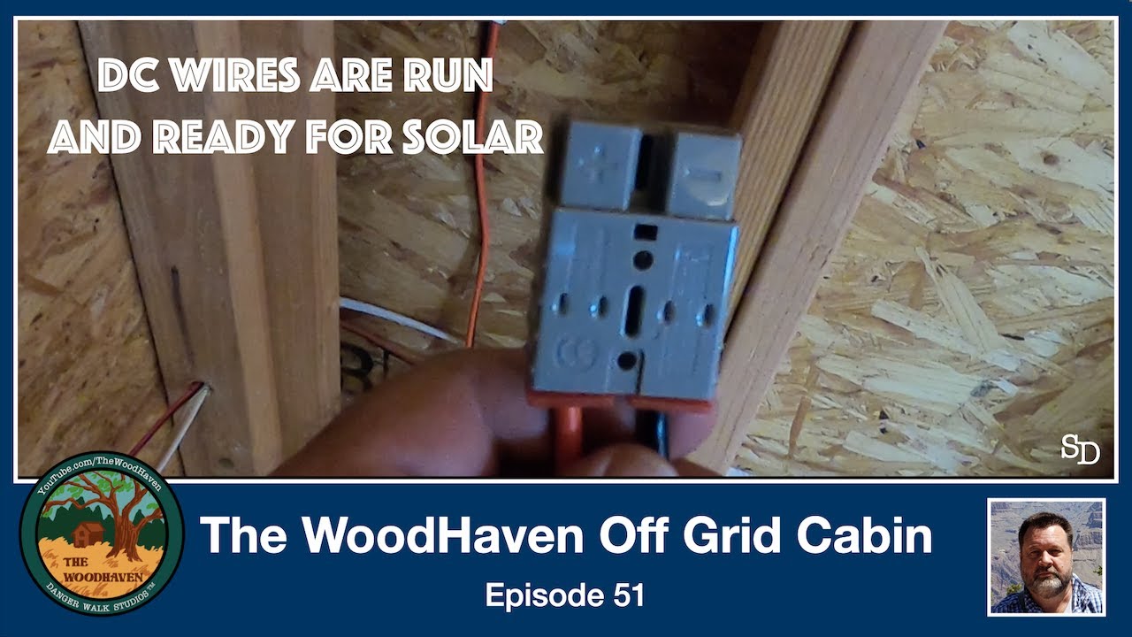 DC Wire Installation - DIY Off Grid Cabin Build Episode 51 - YouTube