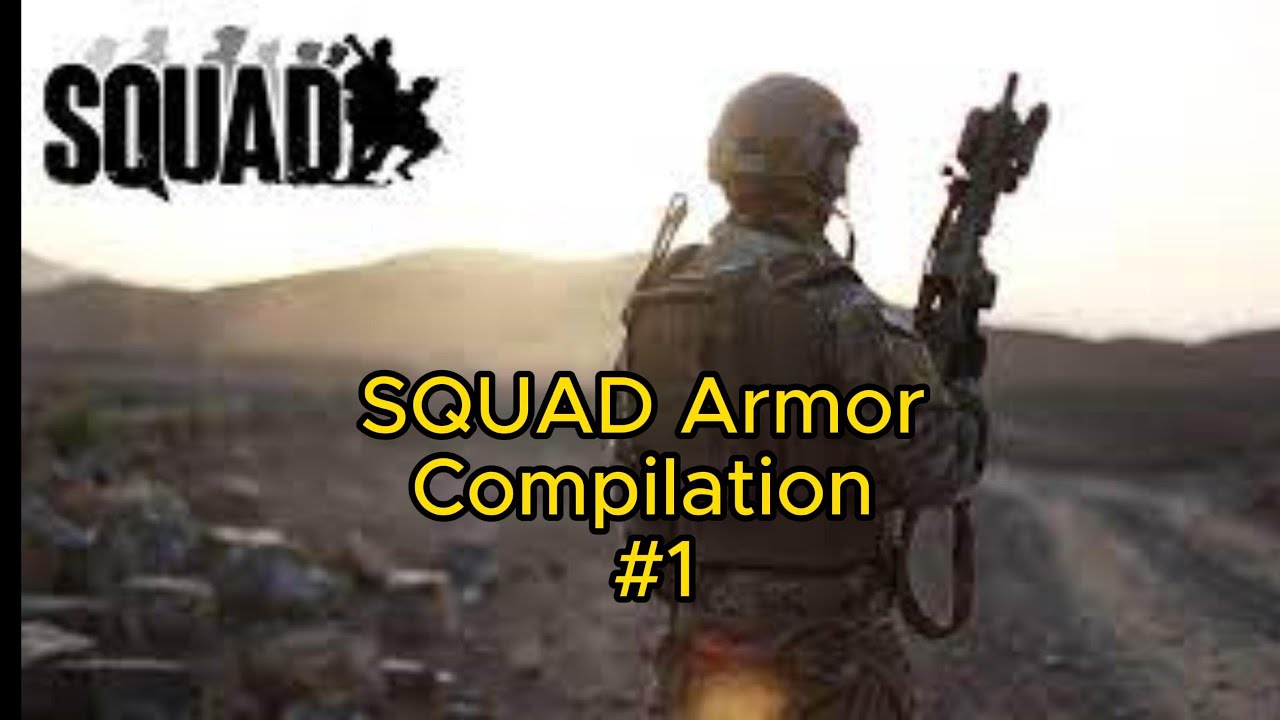 SQUAD Armor Compilation #1 / LET'S GO BOOOOOM - YouTube