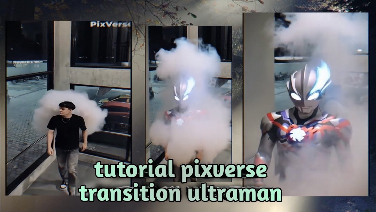 Tutorial Pixverse transition ultraman - YouTube