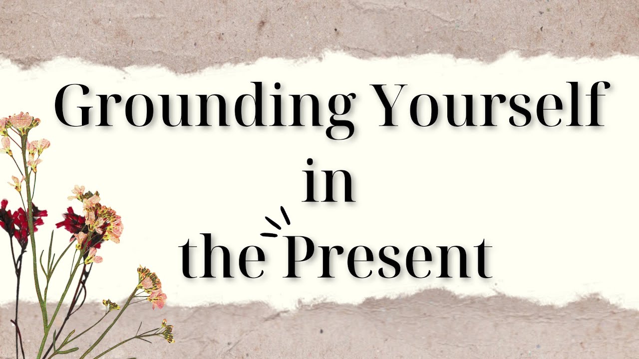Grounding Yourself in the Present: A 15-Minute Mindfulness Meditation ...